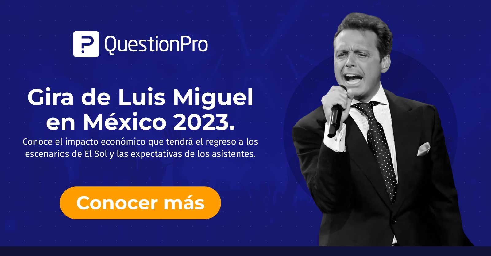 Gira de Luis Miguel en México 2023 | QuestionPro